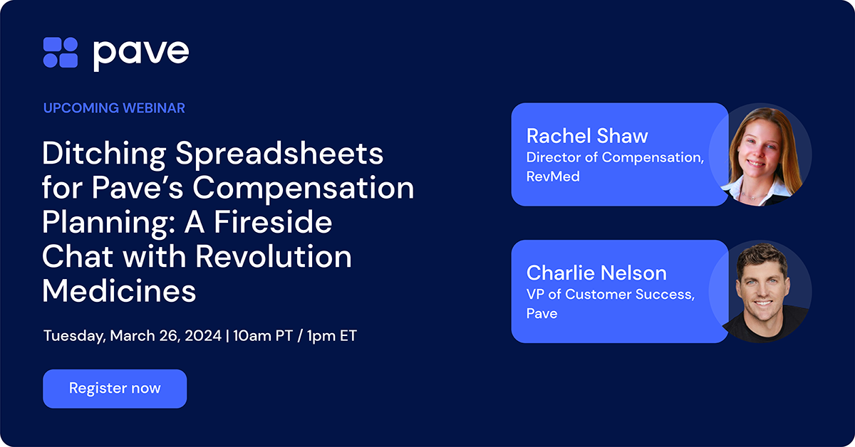 Ditching Spreadsheets for Pave’s Compensation Planning: A Fireside Chat ...